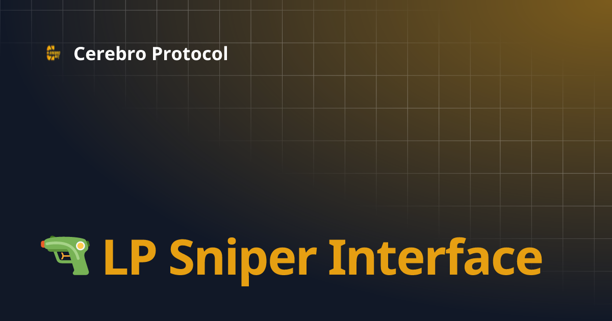 🔫 LP Sniper Interface | Cerebro Protocol