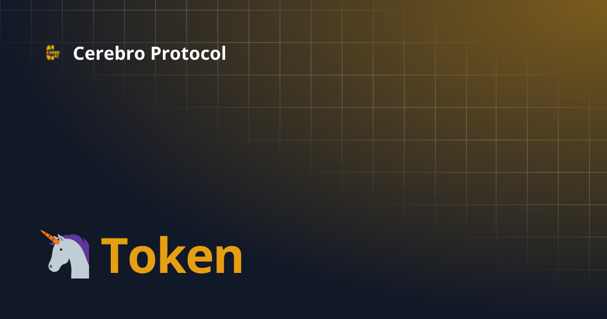 🦄 Token | Cerebro Protocol