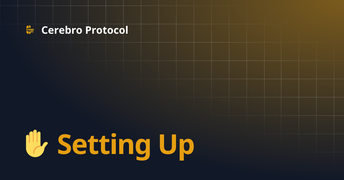 Setting Up | Cerebro Protocol