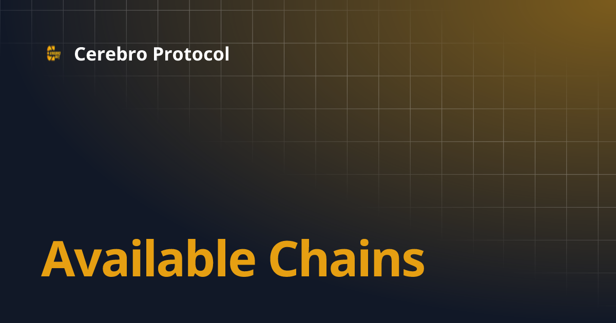 Available Chains | Cerebro Protocol